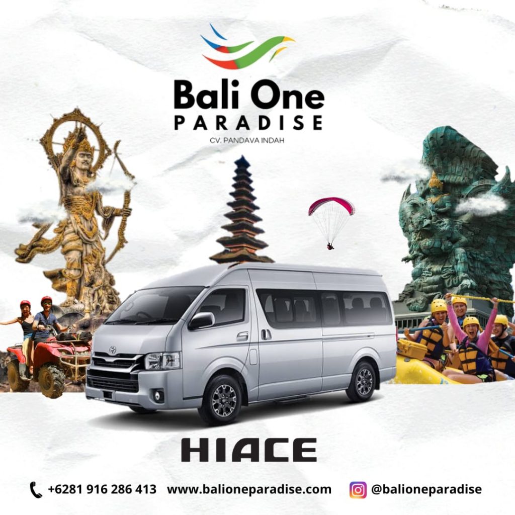 SEWA HIACE BALI - FULL DAY - BALI ONE PARADISE